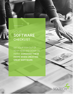 Your Checklist To Consider When Creating Great Software | SOLTECH